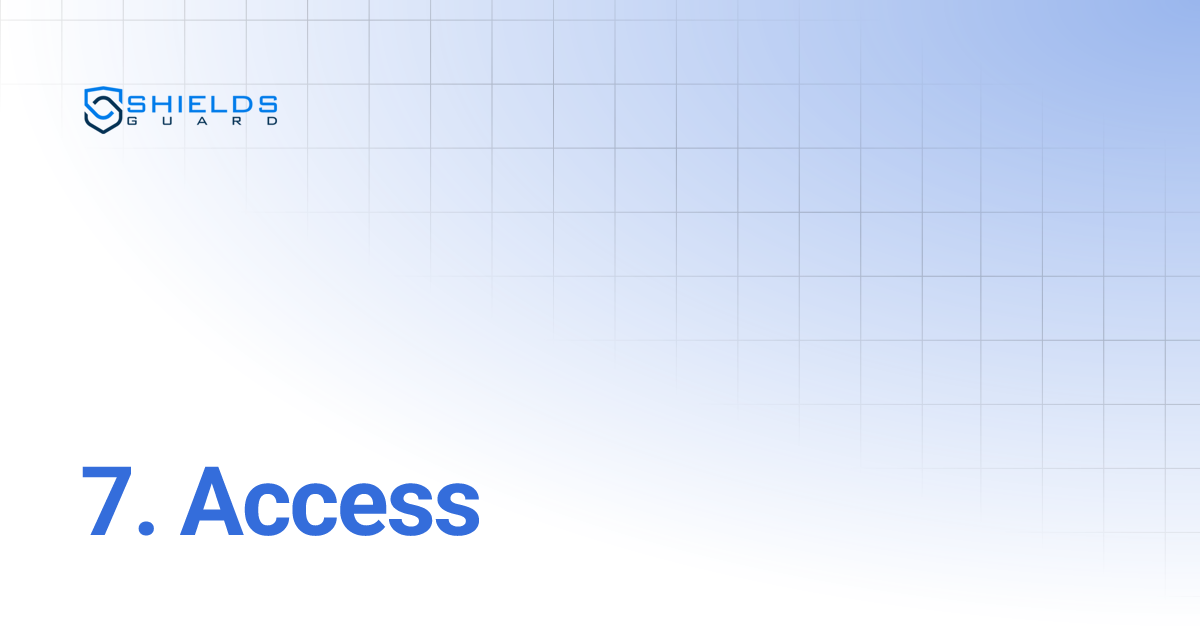 7. Access | ShieldsGuard Docs